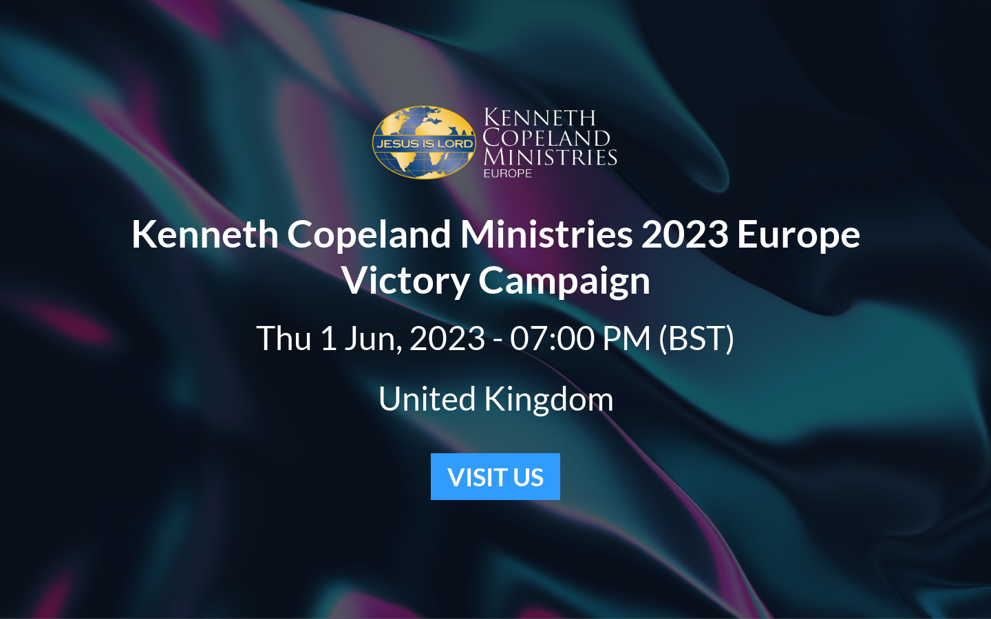 Kenneth Copeland Ministries 2023 Europe Victory Campaign